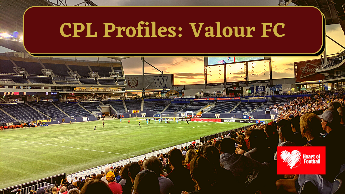 Canadian Premier League Profiles: Valour FC – Heart of Football